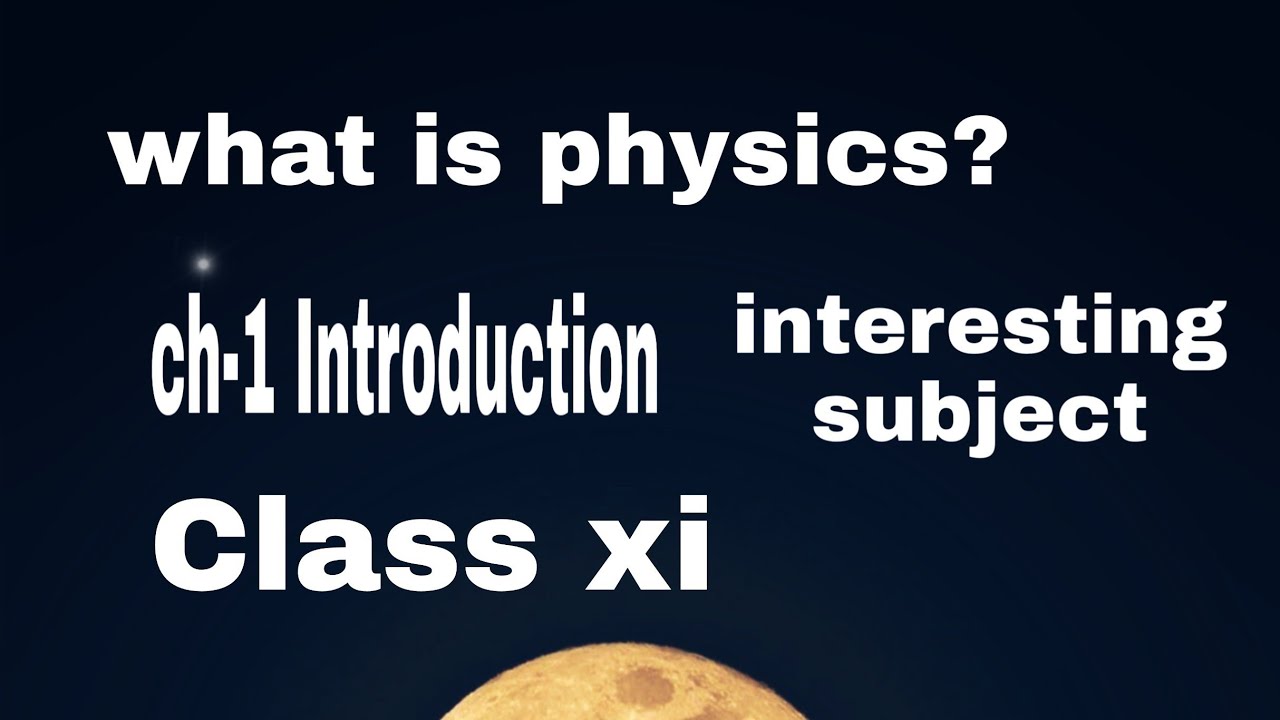 what-is-physics-class-11-youtube