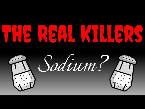 Sodium? - The REAL Killers