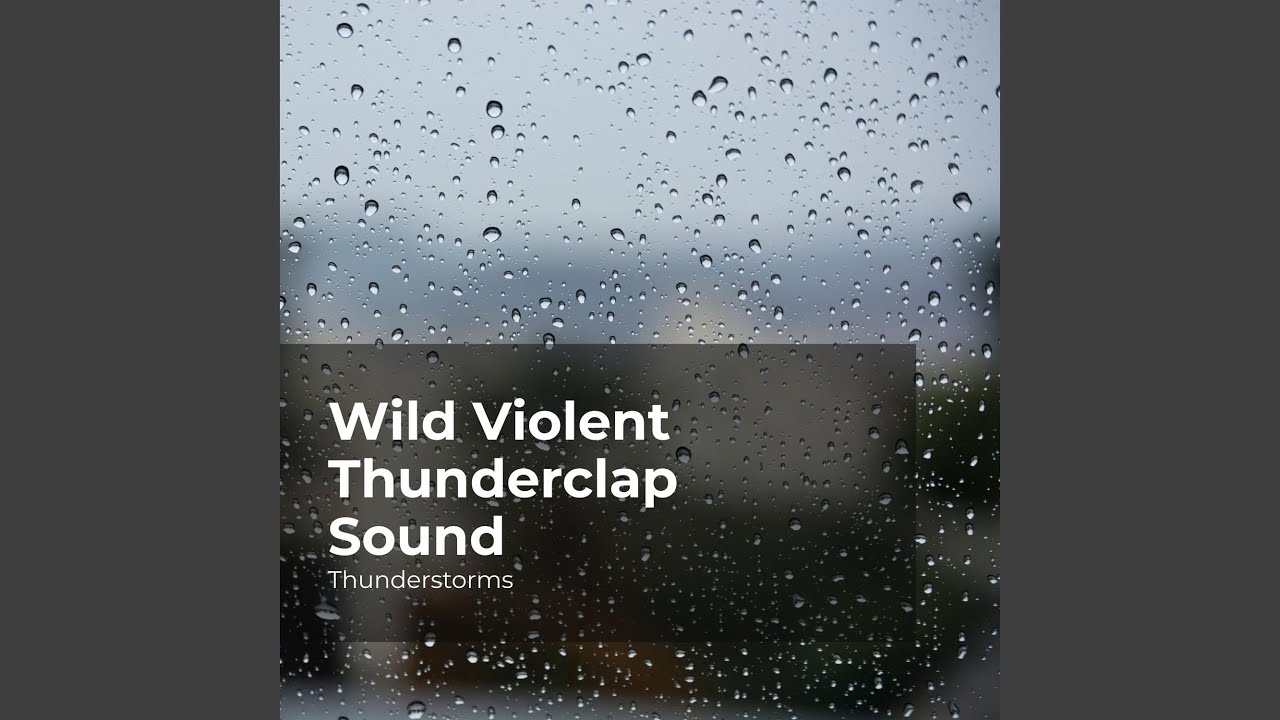 Intense Thunderclaps - YouTube