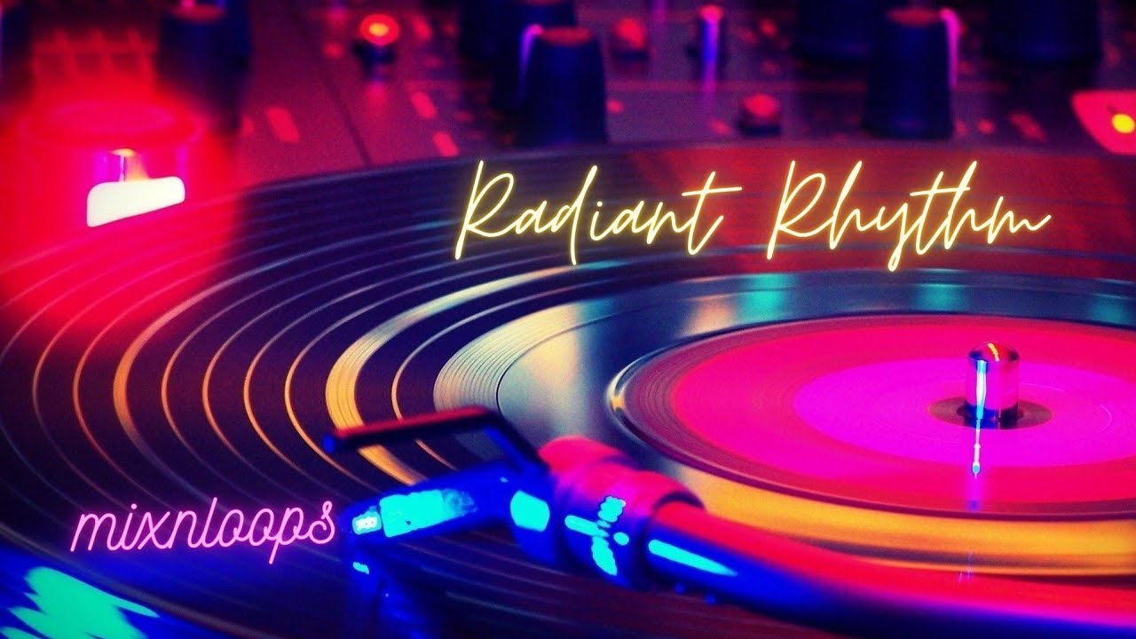 Radiant Rhythms | Mixnloops - YouTube