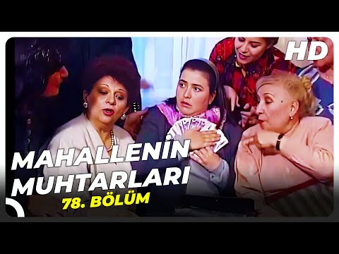 Mahallenin Muhtarları 78. Bölüm HD