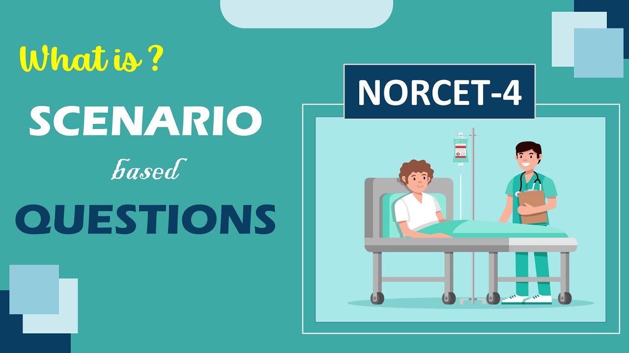 case scenario-based questions l Scenario-based questions for NORCET l ...