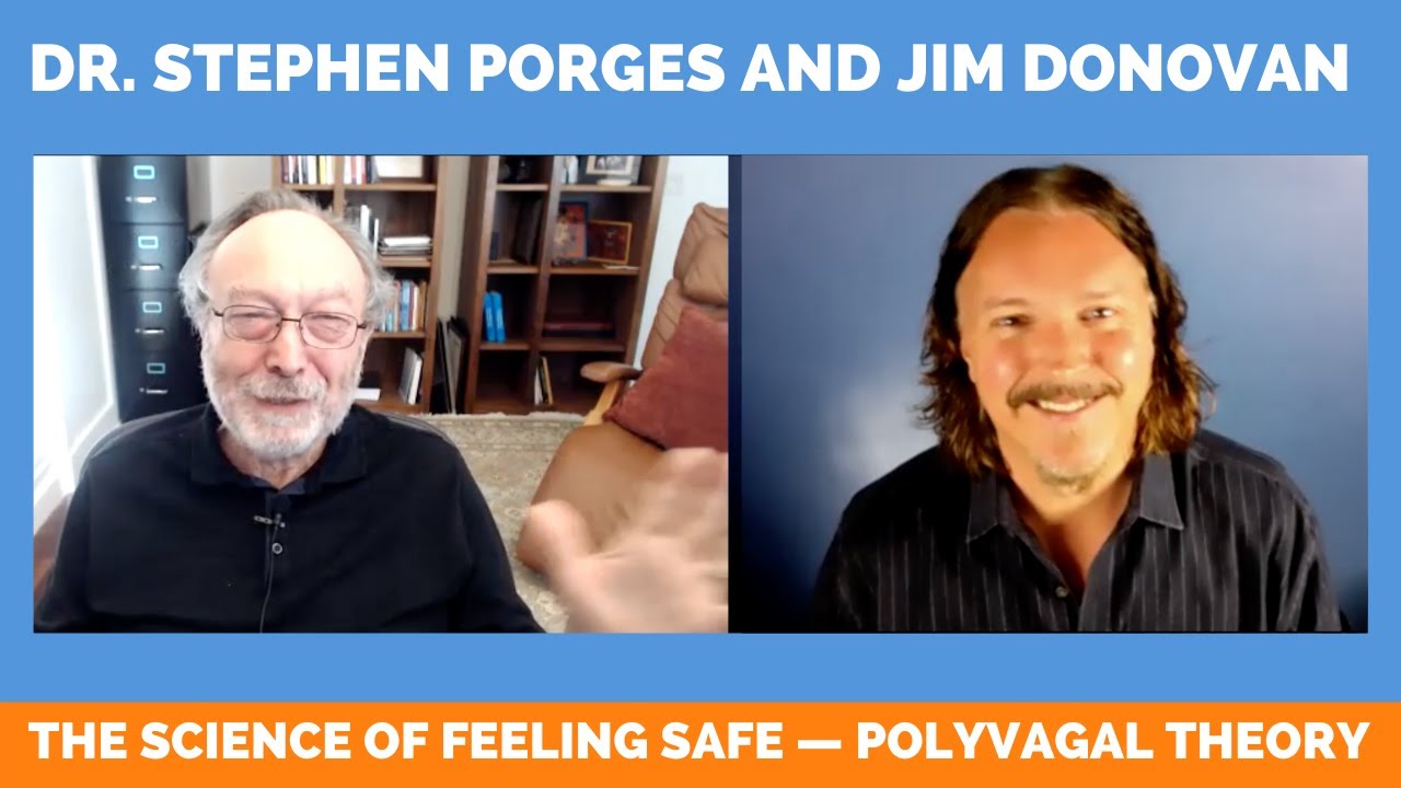 The Science of Feeling Safe - Polyvagal Theory Dr. Stephen Porges ...