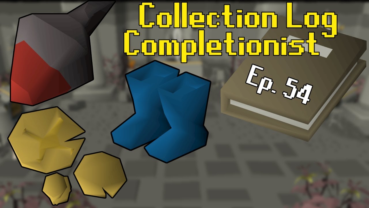 Collection Log Completionist (#54) - YouTube