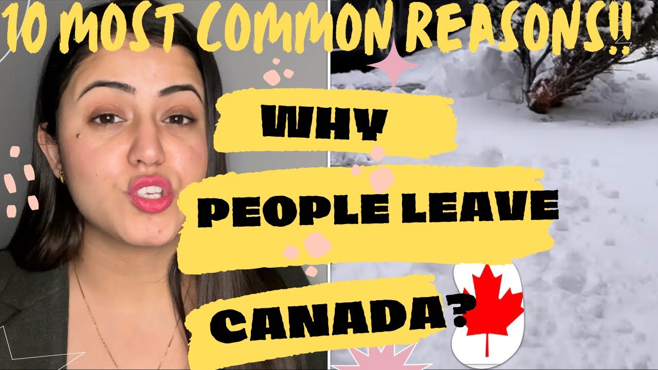 Why are people LEAVING CANADA 🇨🇦 || Top 10 reasons why immigrants leave ...