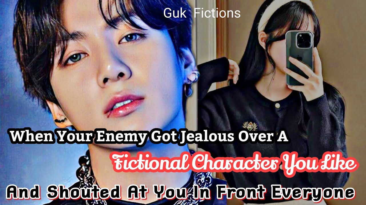 When Your Enemy Get Jealous Over A Fictional Character You Like So He ...