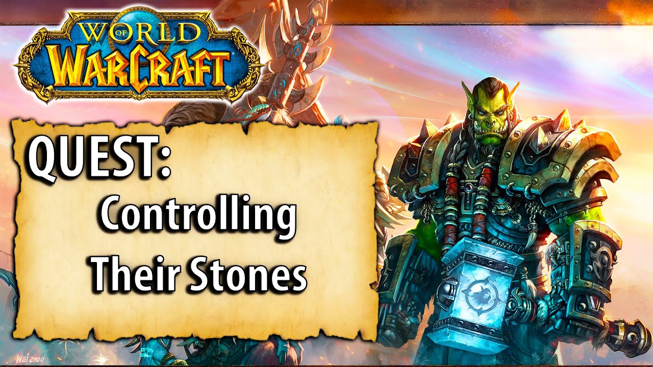WoW Quest - Controlling Their Stones - YouTube