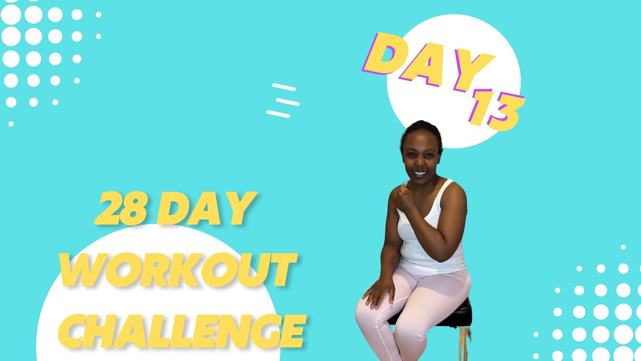 Day 13 of 28-Day Workout Challenge - YouTube