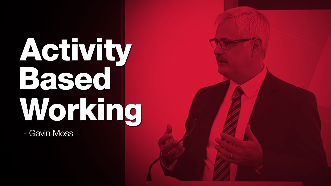 Activity Based Working - Gavin Moss - YouTube