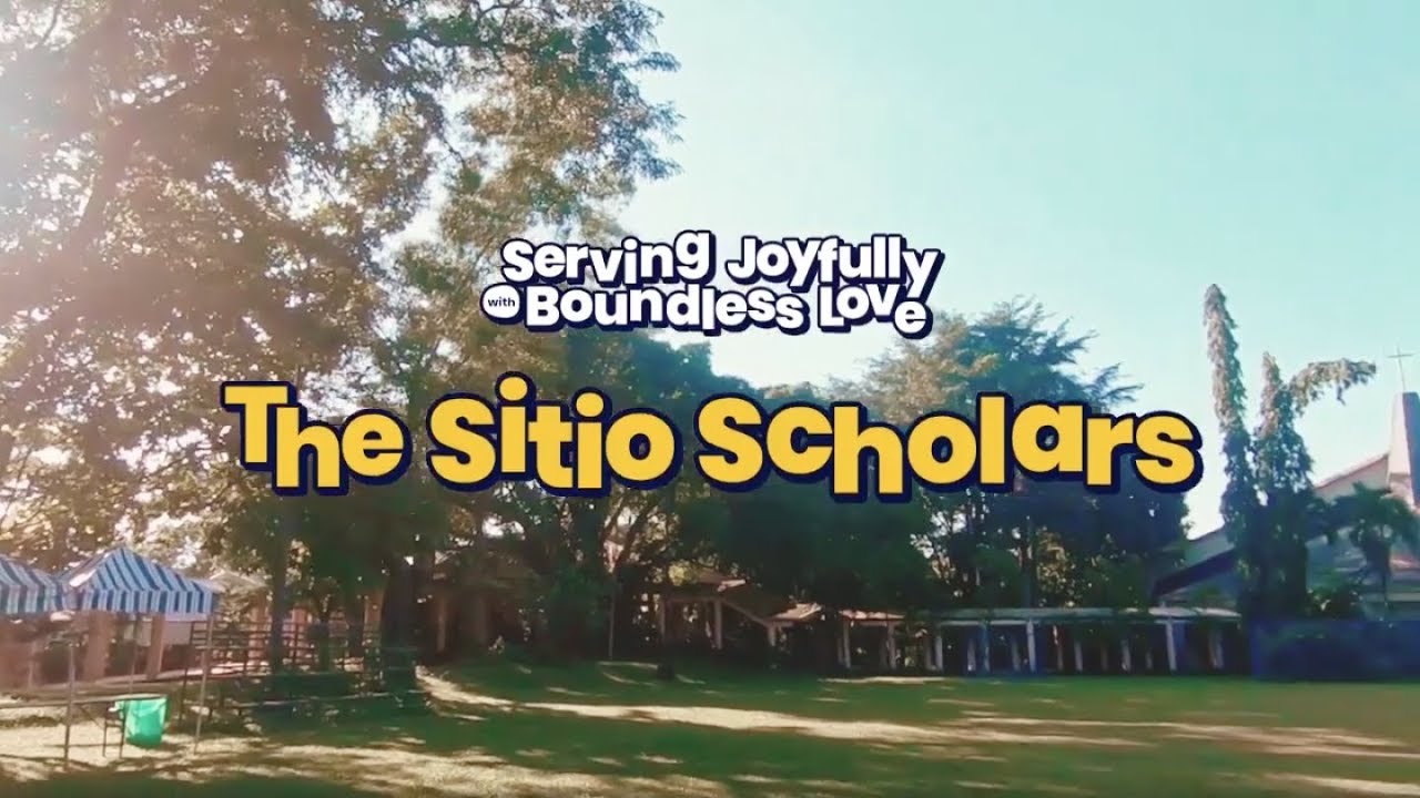 The Sitio Scholars - Serving Joyfully with Boundless Love - YouTube