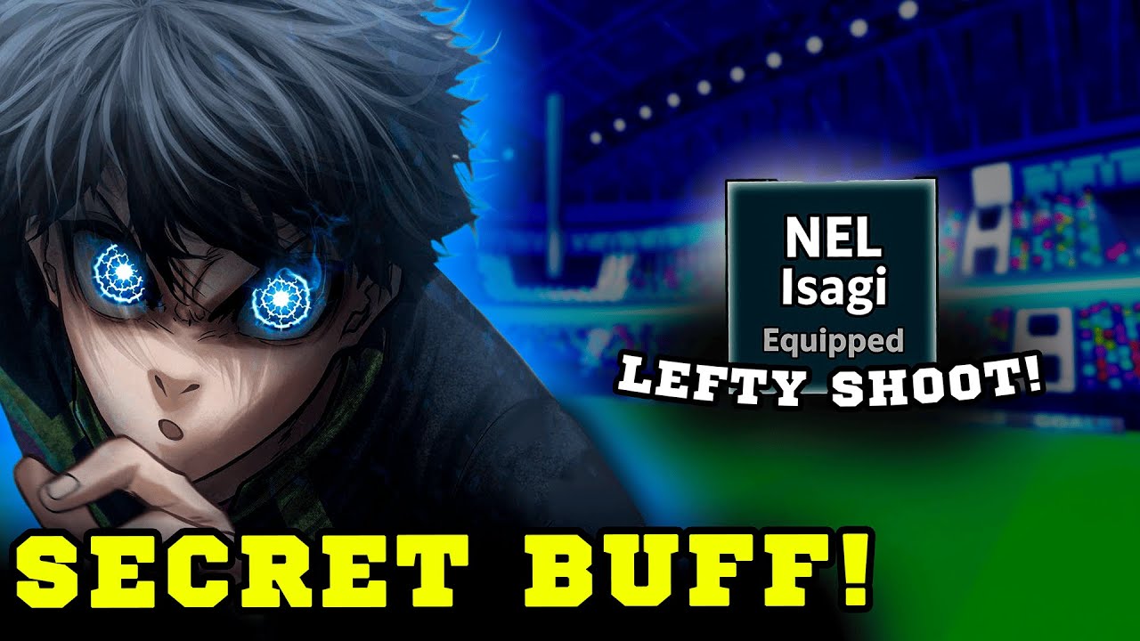 NEL ISAGI GOT SECRETLY BUFFED! (LEFTY SHOOT) | Blue Lock Rivals - YouTube