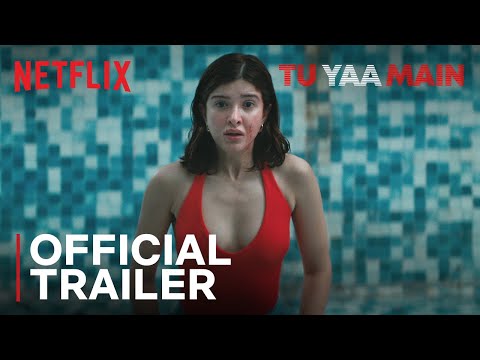 Tu Yaa Main | Official Trailer | Shanaya Kapoor Adarsh Gourav | Netflix India