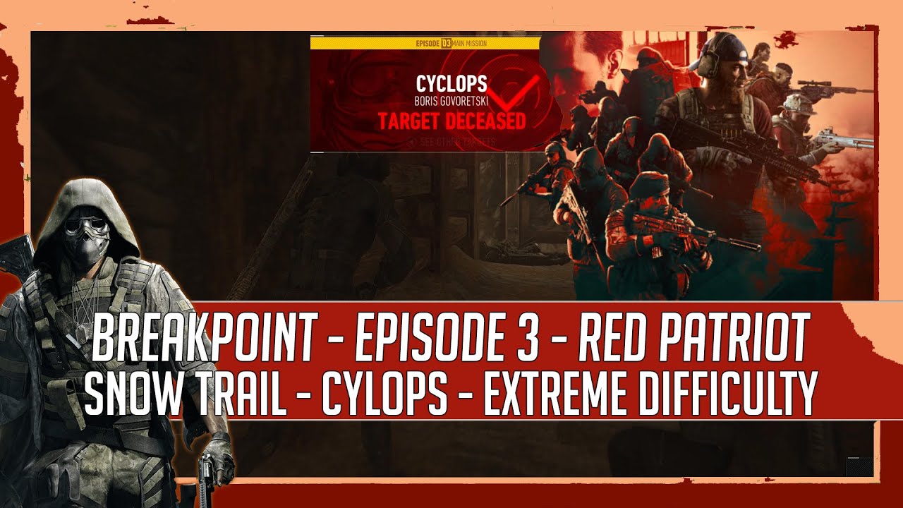 Snow Trail | Episode 3 - Red Patriot | Ghost Recon Breakpoint | Extreme ...