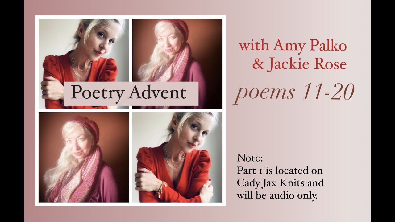 Poetry Advent with Amy & Jackie: Part II - Poems 11-20 - YouTube