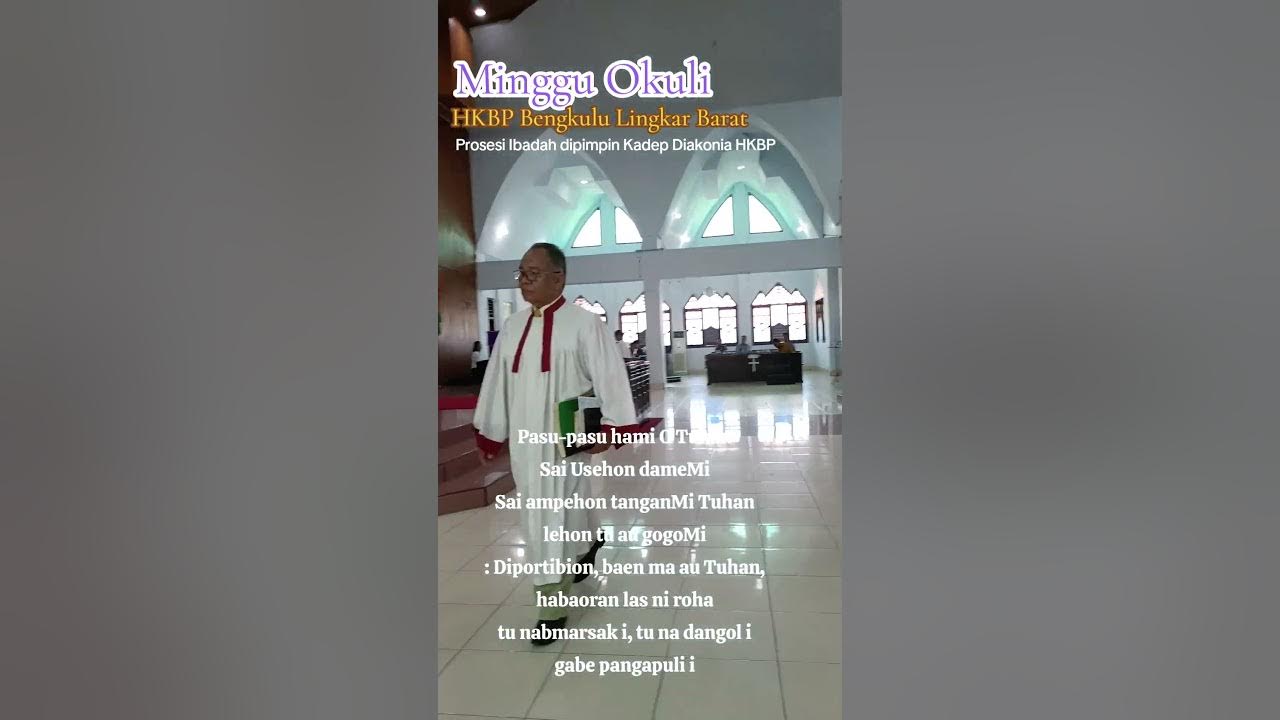 Prosesi Ibadah Minggu Okuli HKBP Bengkulu Lingkar Barat: Dipimpin Kadep Diakonia HKBP: 23-03 ...