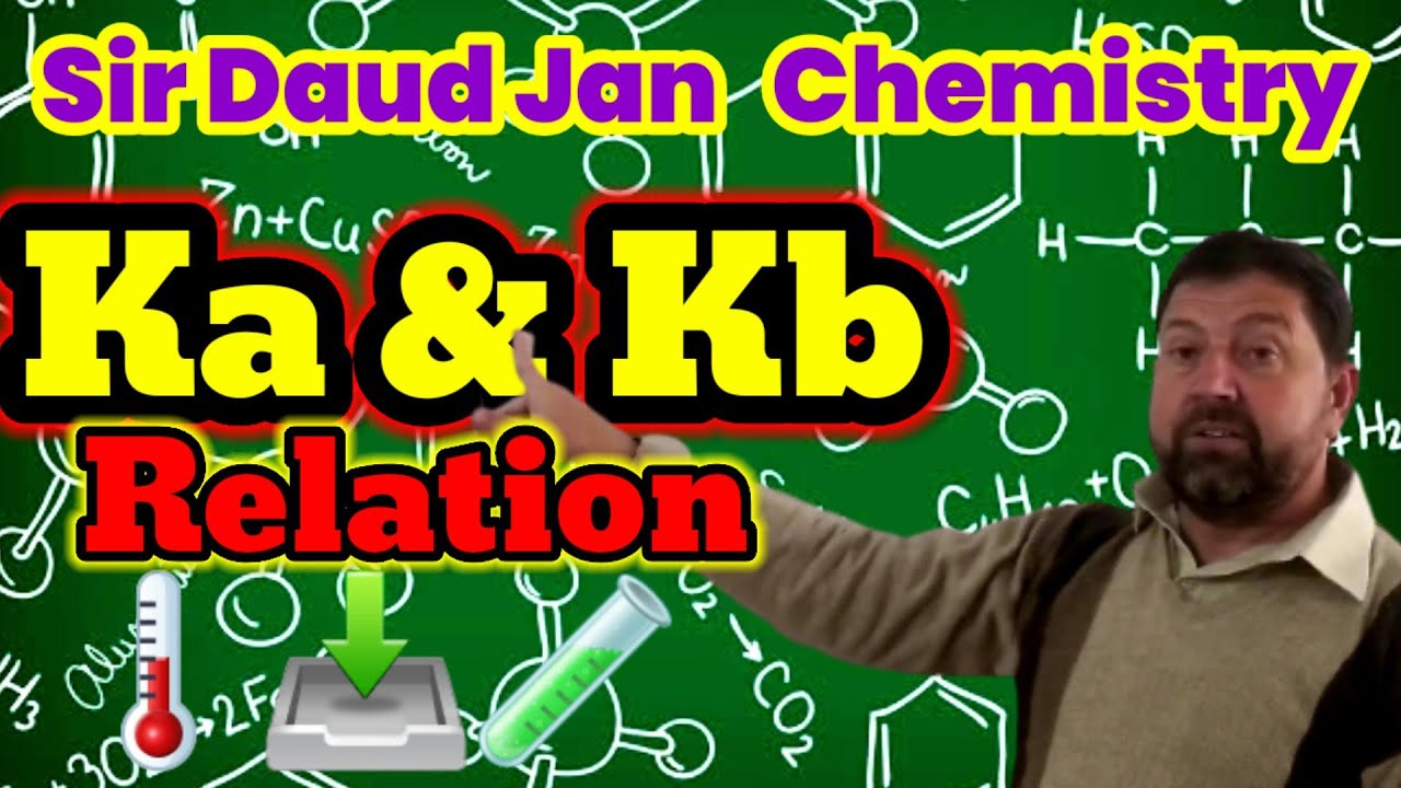 Relation Between Ka & Kb | 1st Year Chemistry | #daudjansir #chemistry ...