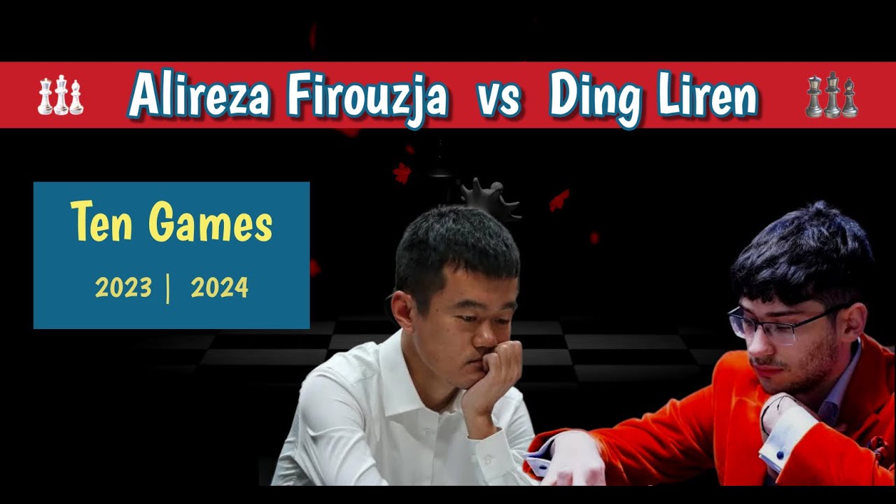 Alireza Firouzja vs Dig Liren | 10 Games - 2023/2024 - YouTube