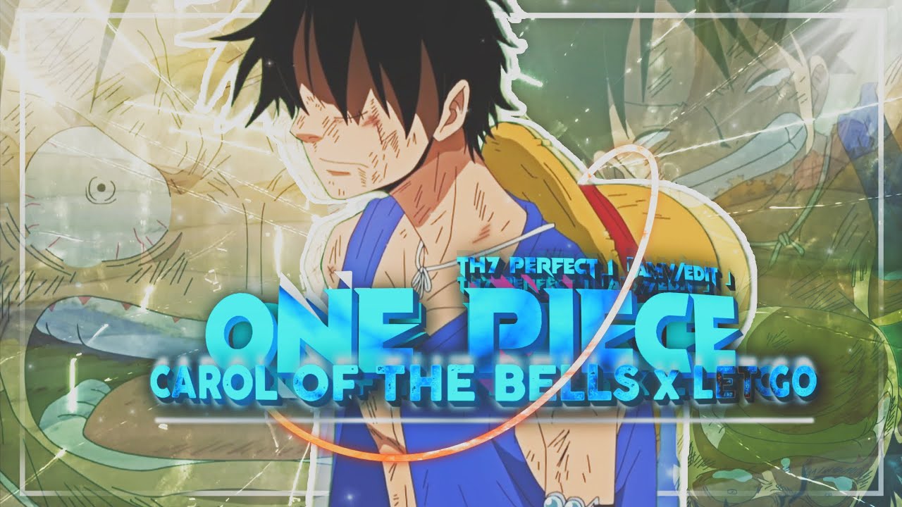 「One Piece💔」 The End Of The Straw Hat Pirates - Carol Of The Bells x ...