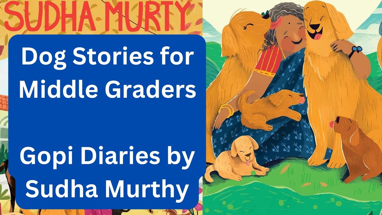 Dog Stories for Middle Graders Gopi Diaries by Sudha Murthy - YouTube
