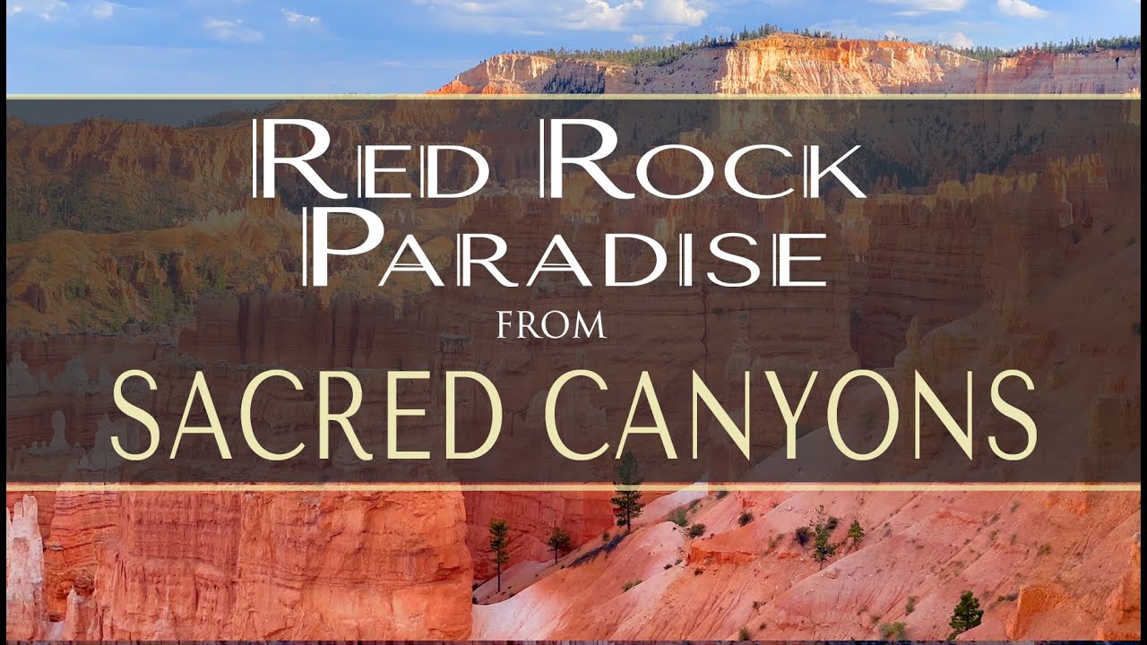 'Red Rock Paradise" from SACRED CANYONS by Dean Evenson, Scott Huckabay ...