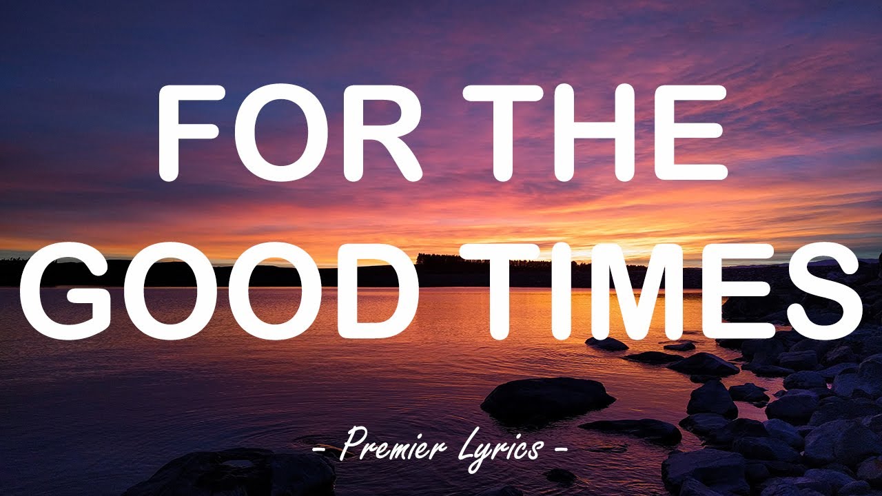 For The Good Times - Anne Murray (Lyrics) 🎶 - YouTube