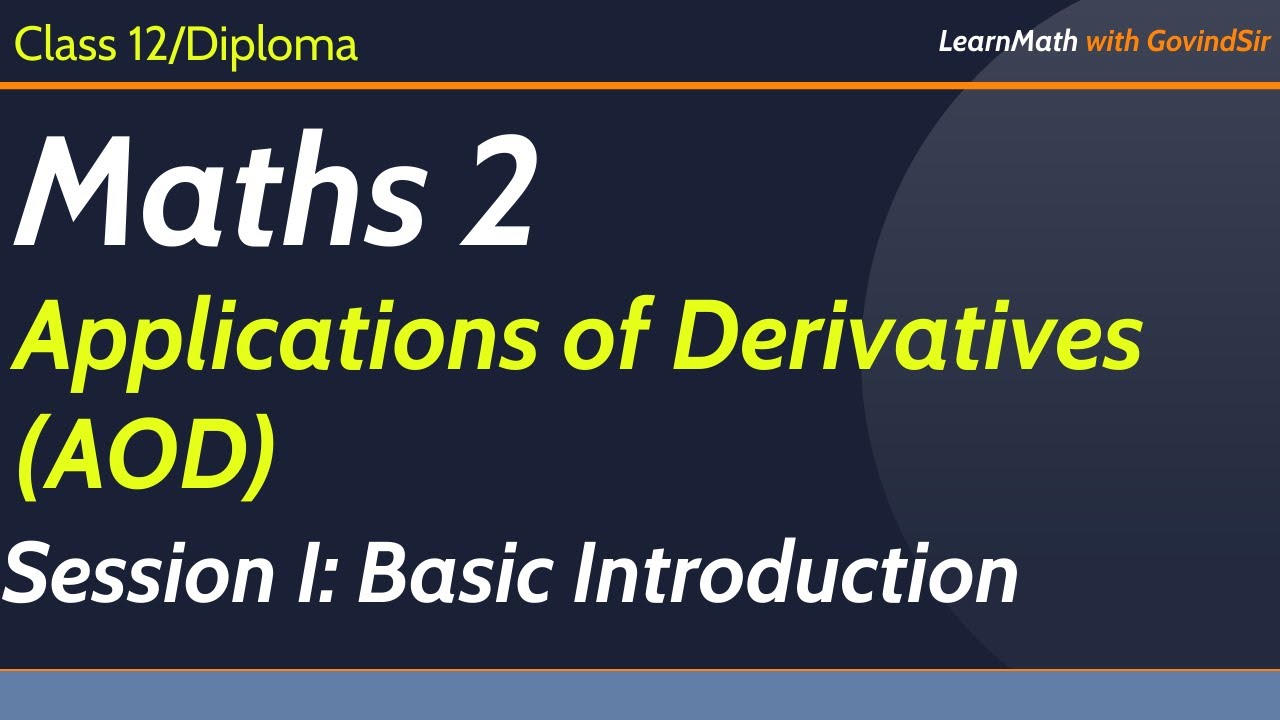 Applications of Derivatives AOD | Basics Introduction | Class 12 | New ...
