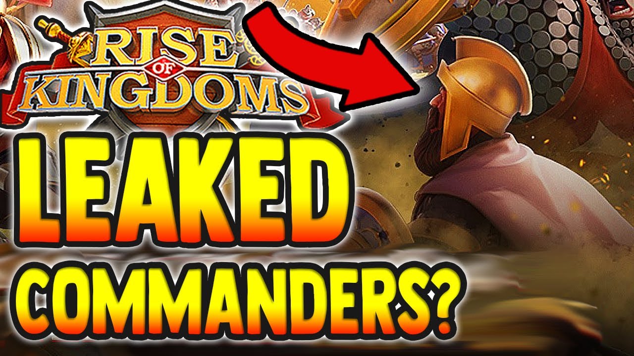 OPINION ON "LEAKED" CAVALRY COMMANDERS COMING TO RISE OF KINGDOMS 2021 ...