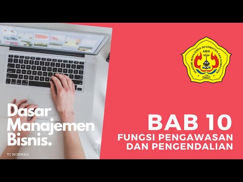 BAB 10 - FUNGSI PENGAWASAN DAN PENGENDALIAN (DASAR MANAJEMEN BISNIS)