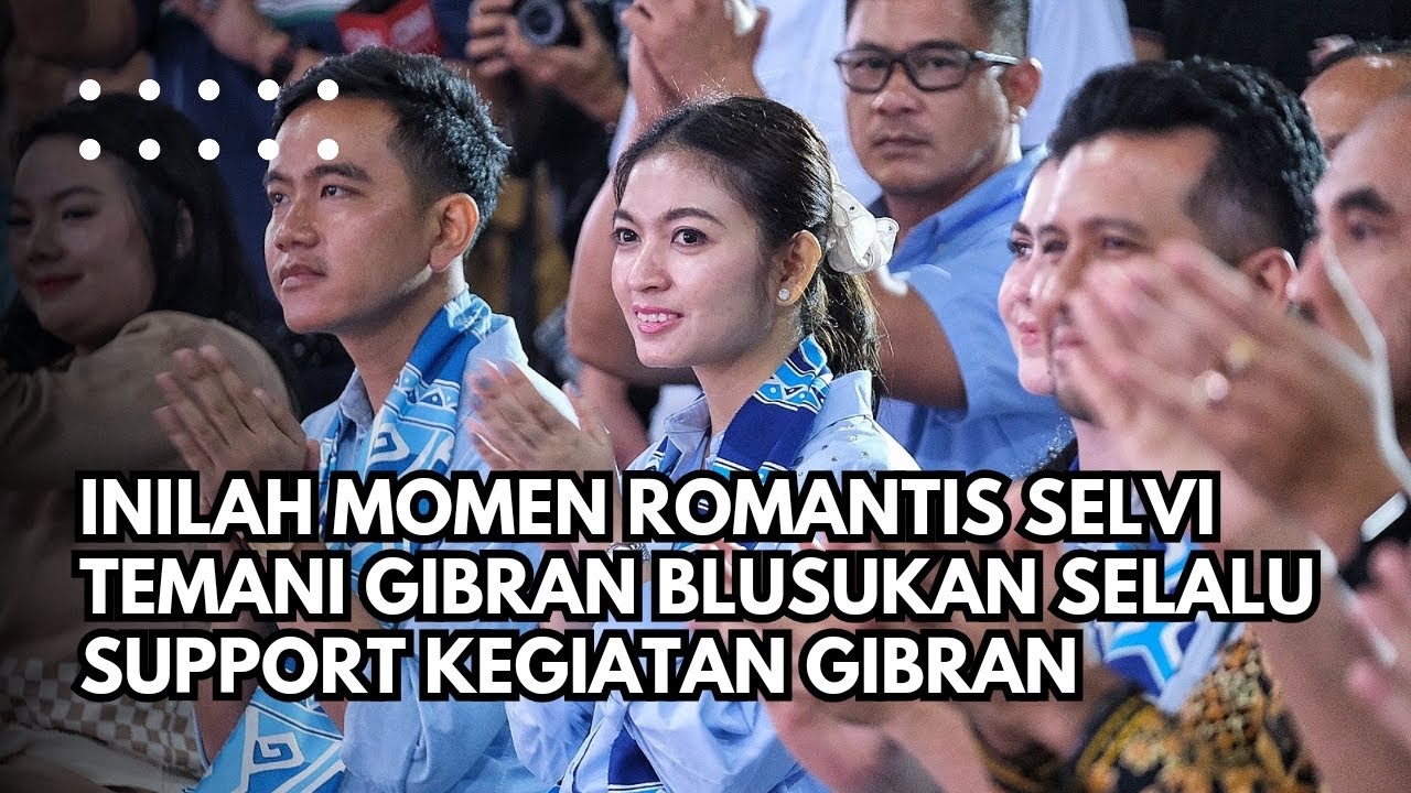 ROMANTIS‼️INILAH MOMEN SELVI TEMANI GIBRAN BLUSUKAN‼️SELALU SUPPORT KEGIATAN GIBRAN‼️ISTRI SETIA ...