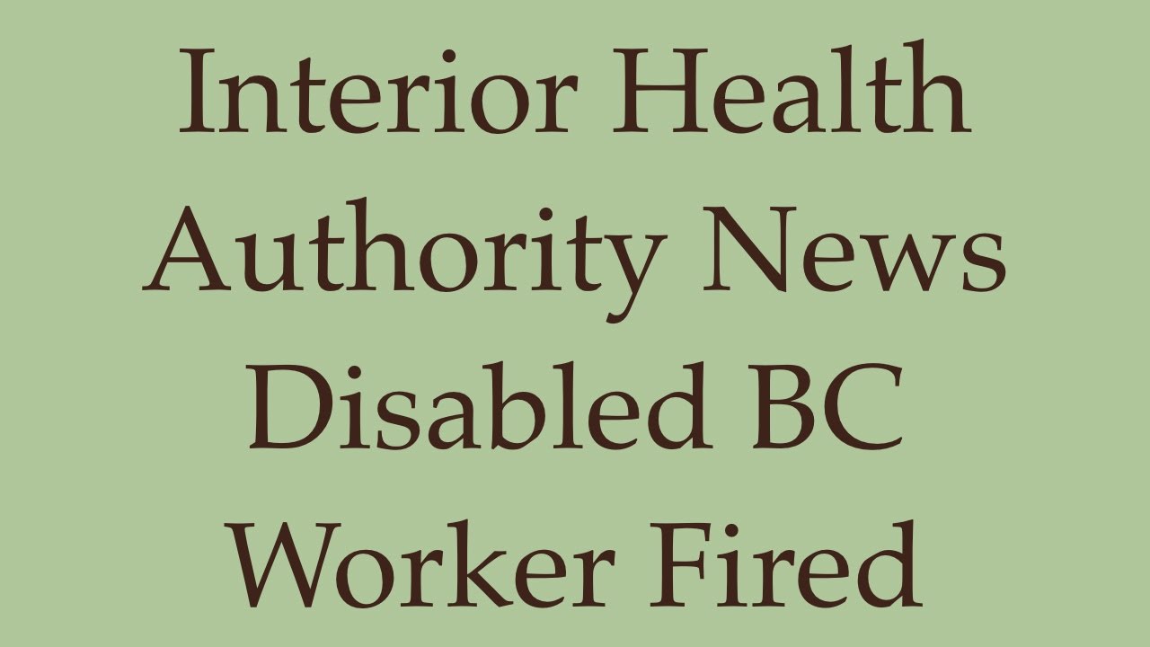 Interior Health Authority|Interior Health Authority News Disabled BC ...
