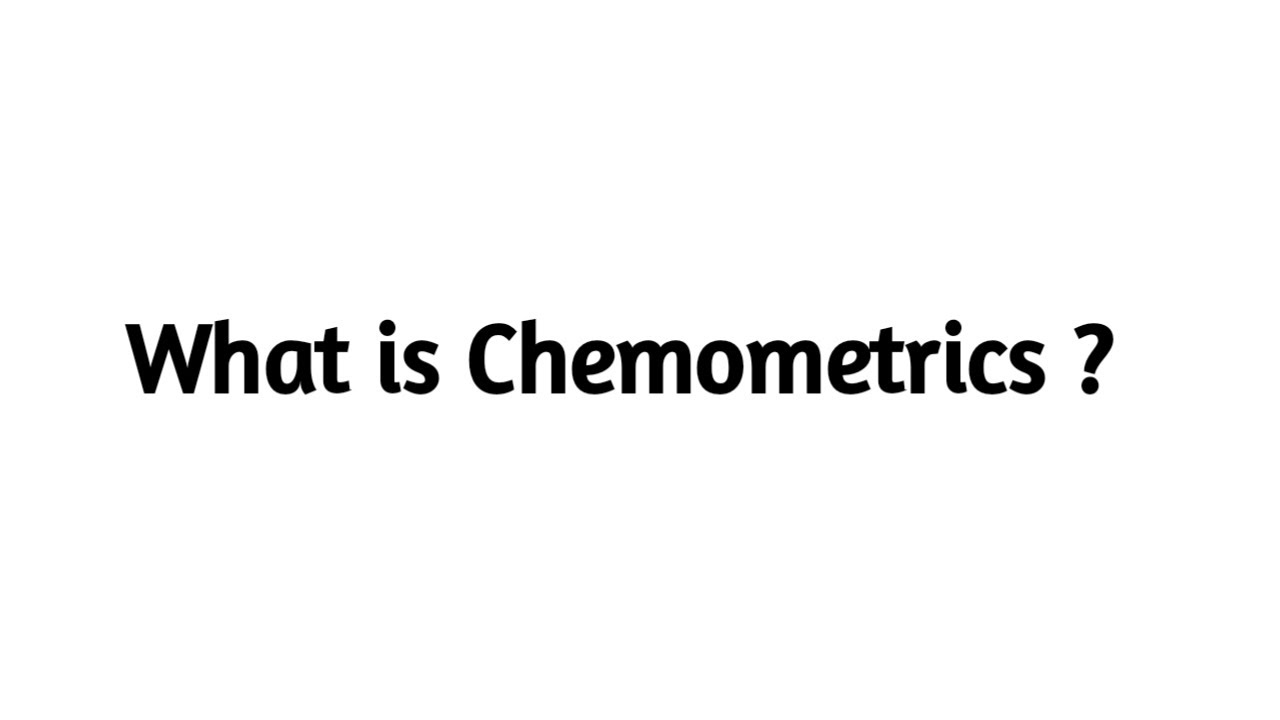 What is Chemometrics ? - YouTube