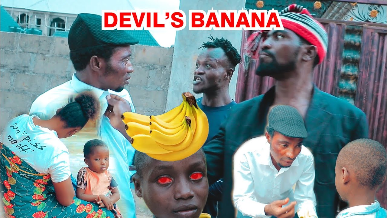 DEVIL's BANANA ( ALWAYS LOOK AFTER YOUR CHILDREN PARENTS ) - YouTube