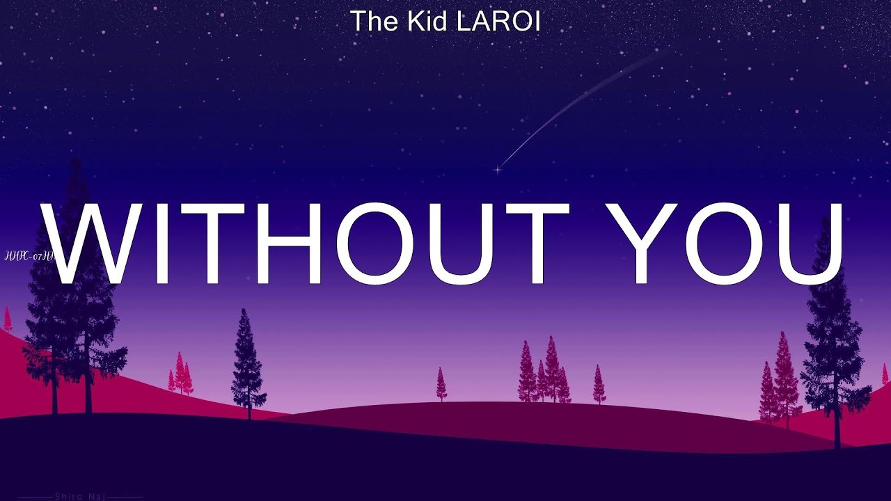 The Kid LAROI ~ WITHOUT YOU # lyrics - YouTube
