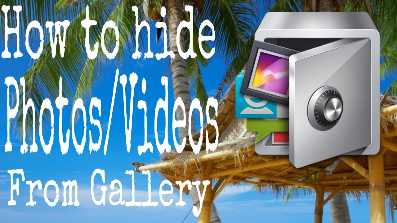 How To Hide Photos Or Videos From Gallery New Method YouTube how-to-hide-photos-or-videos-from-gallery-new-method-youtube
