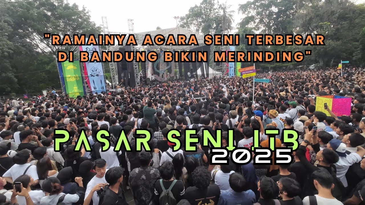 RAMAINYA PASAR SENI ITB 2025! Acara Seni Terbesar di Bandung Bikin ...