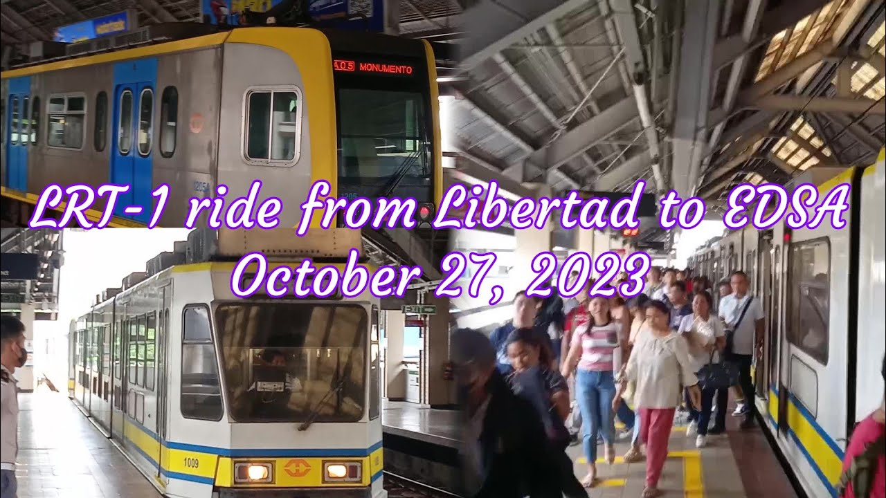 LRT-1 1st gen train ride from Libertad to EDSA | October 27, 2023 - YouTube
