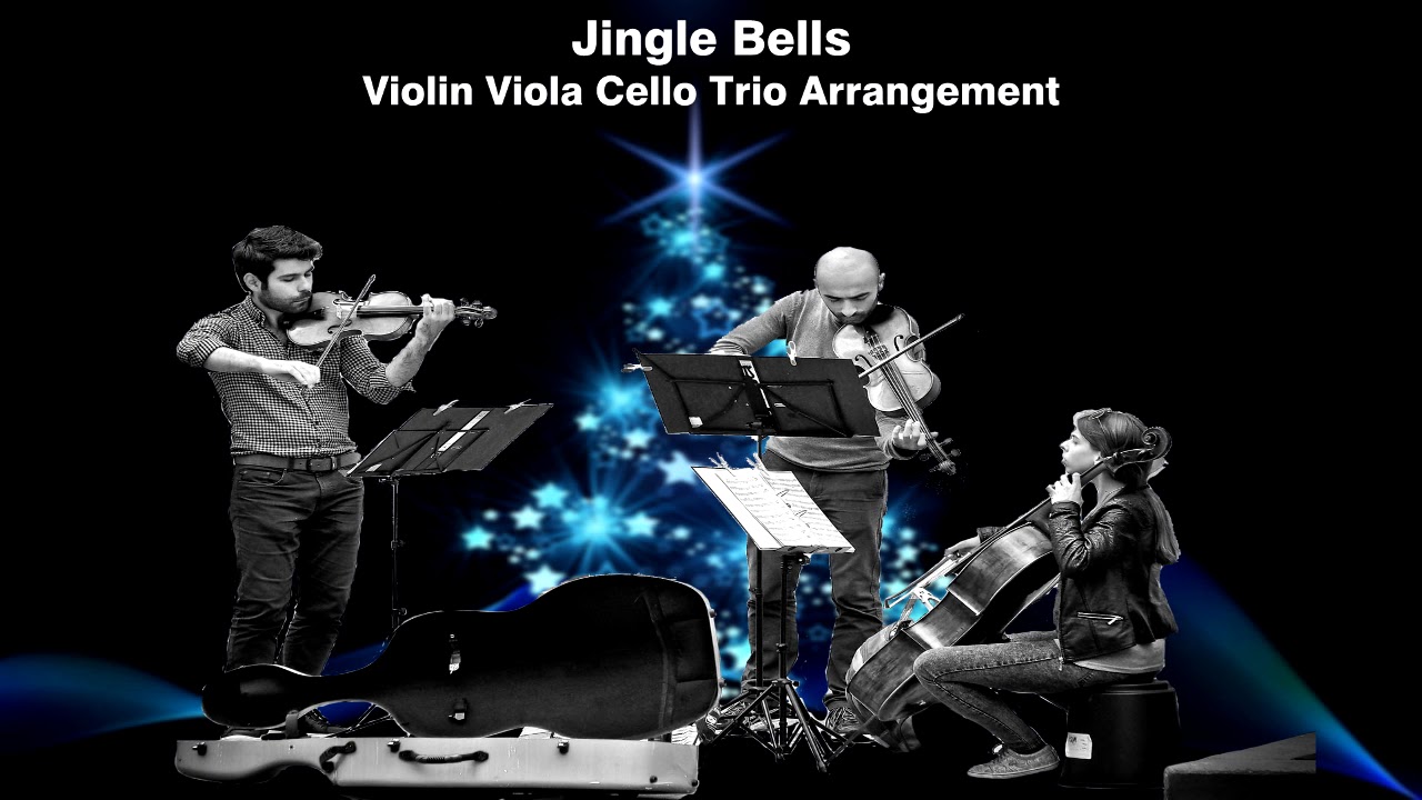 Jingle Bells Violin Viola Cello Trio Arrangement - YouTube