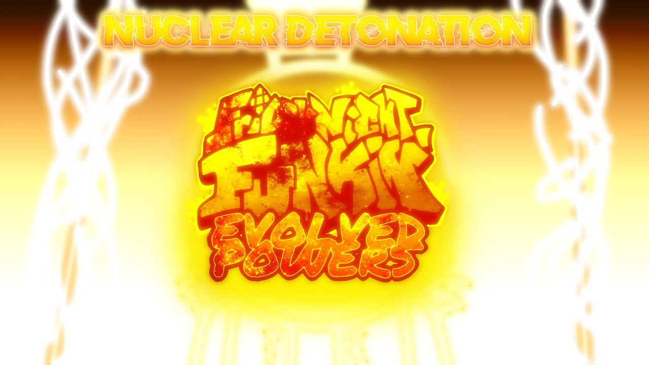 NUCLEAR DETONATION - FNF: Evolved Powers OST - YouTube