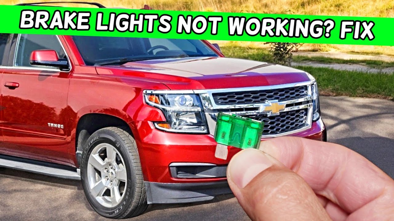 Why Stop Brake Lights Do Not Work Chevrolet Tahoe Chevy Suburban 2014 2015 2016 2017 2018 2019 ...