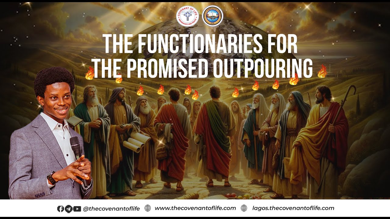 THE FUNCTIONARIES FOR THE PROMISED OUTPOURING || OLUWATOBILOBA ...