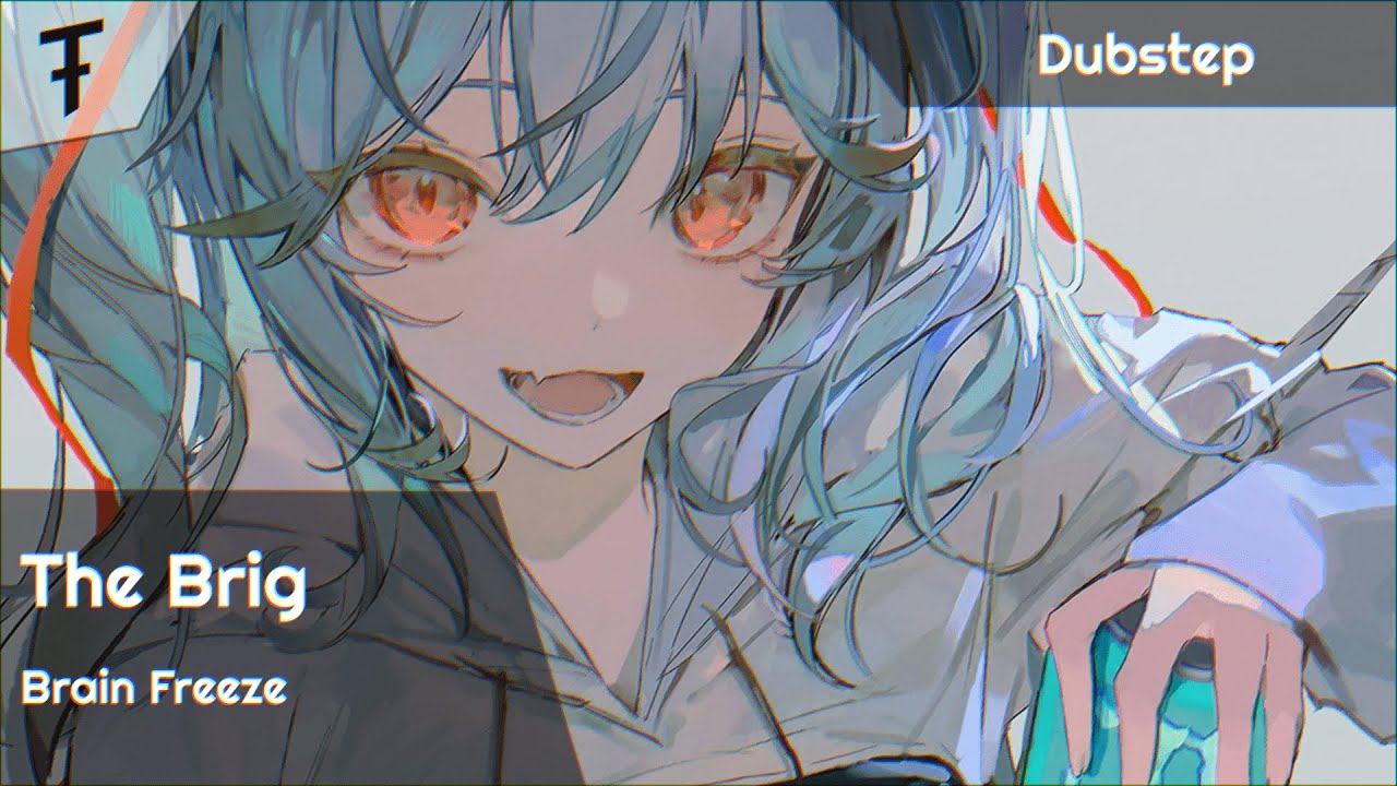 The Brig - Brain Freeze | Dubstep - YouTube
