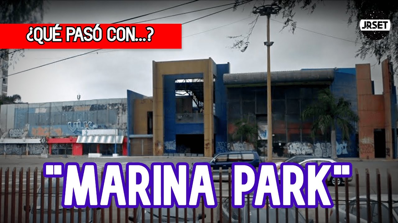 ¿Qué Pasó con el "MARINA PARK"? (San Miguel, Lima) | JRSet - YouTube