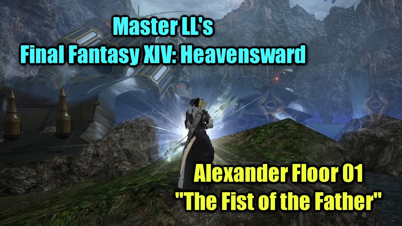 「Final Fantasy XIV」 Alexander ~ "Floor 01: The Fist of the Father" (HD ...