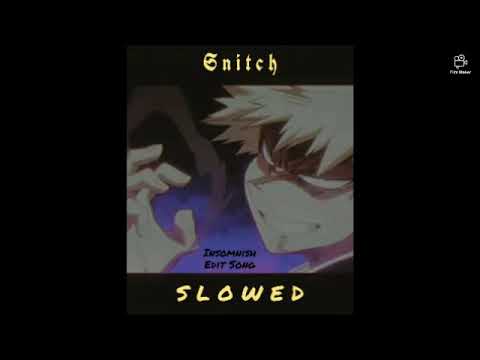 Snitch! By: Reyn Hartley (SLOWED DOWN) (Insomnish edit song) - YouTube