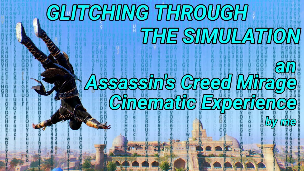 "GLITCHING THROUGH THE SIMULATION" an Assassin's Creed Mirage Cinematic ...