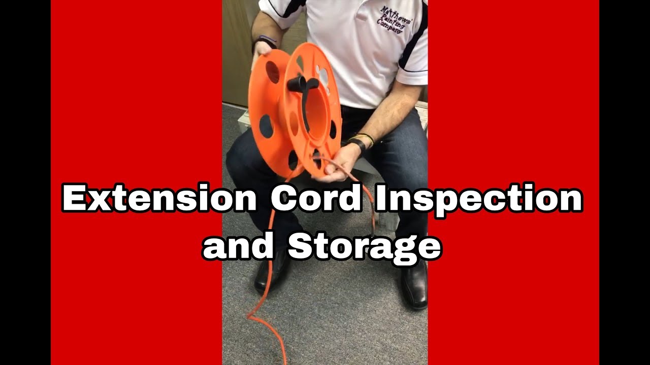 Inspecting Extension Cords and Storing Them Properly on a Reel- Warsaw ...