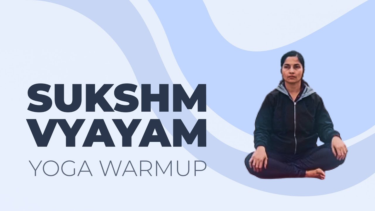 Sukshm Vyayam | Yoga Warmup | Tutorial | #yoga #exercise - YouTube