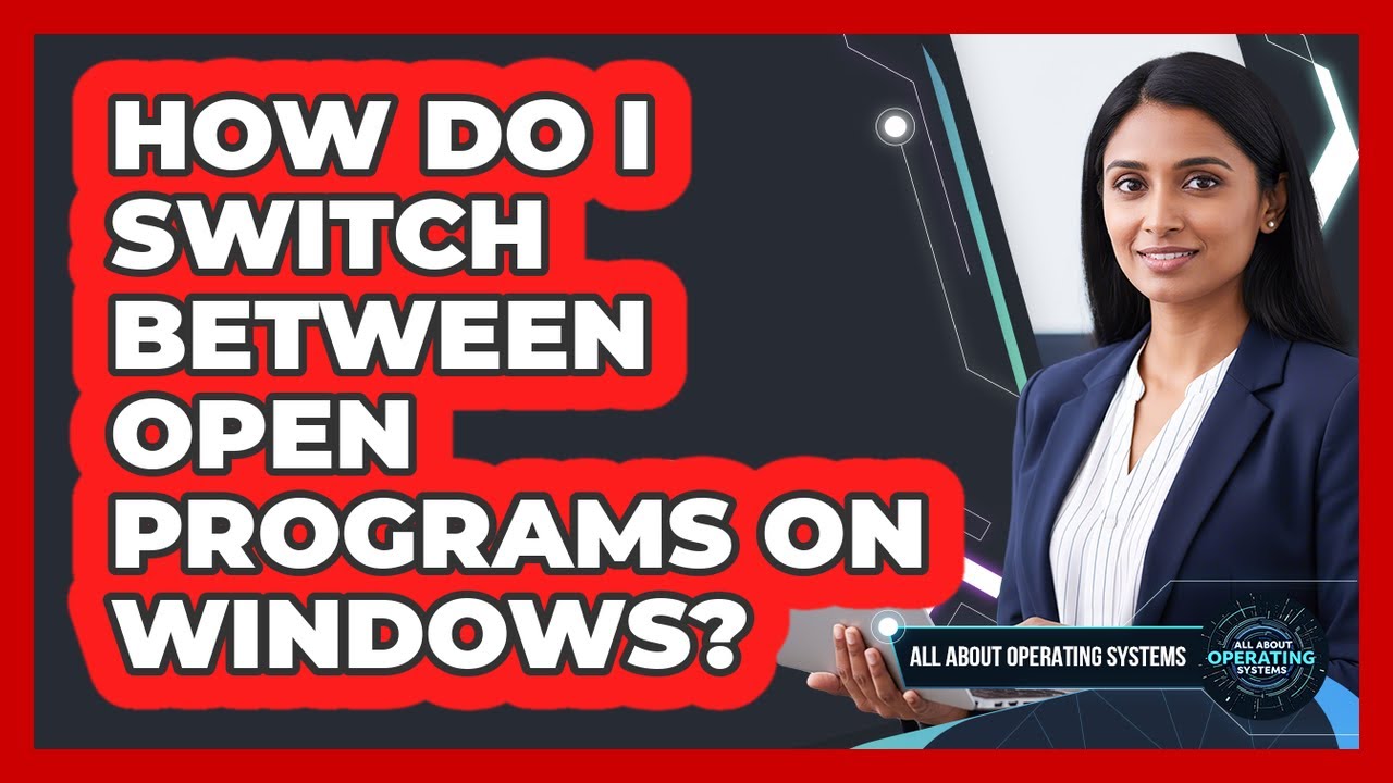 How Do I Switch Between Open Programs On Windows? - YouTube