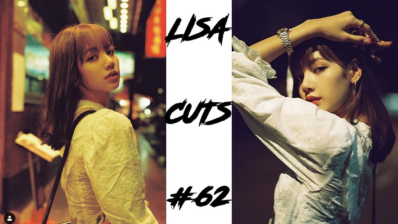 LISA (BLACKPINK) CUTS #62 - YouTube