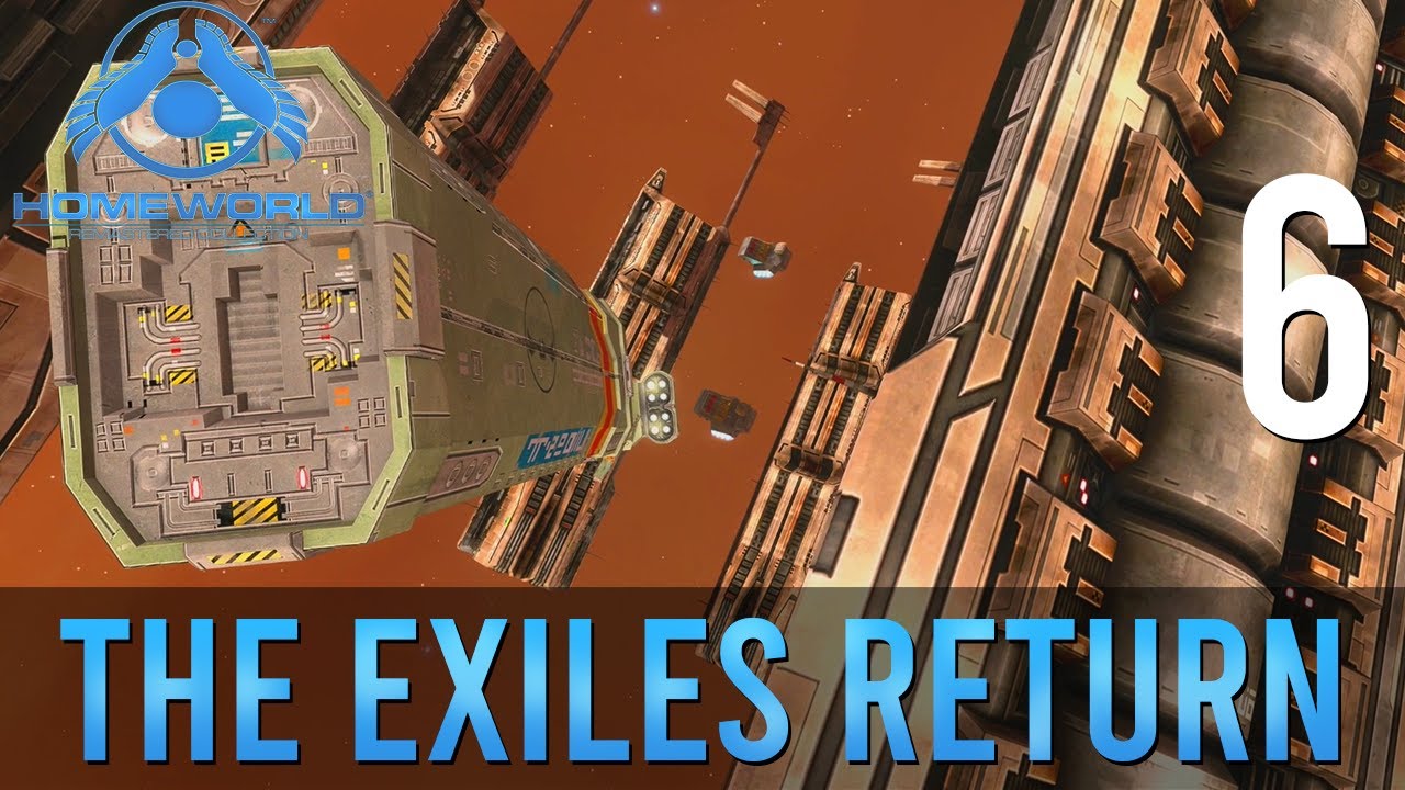 [6] The Exiles Return (Let’s Play Homeworld Remastered Collection w ...